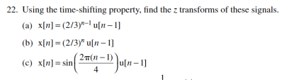 Solved 22. Using the time-shifting property, find the z | Chegg.com