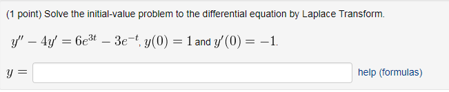 Solved (1 point) Solve the initial-value problem to the | Chegg.com