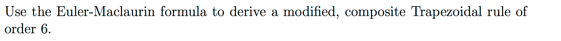 Solved Use the Euler-Maclaurin formula to derive a modified, | Chegg.com