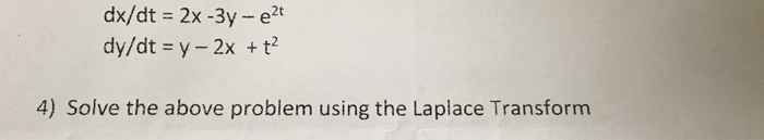 Solved dx/dt = 2x - 3y - e^2t dy/dt = y - 2x + t^2 Solve | Chegg.com