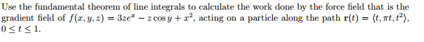 Solved Use the fundamental theorem of line integrals to | Chegg.com