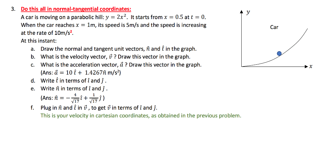 3. Do this all in normal-tangential coordinates: A | Chegg.com