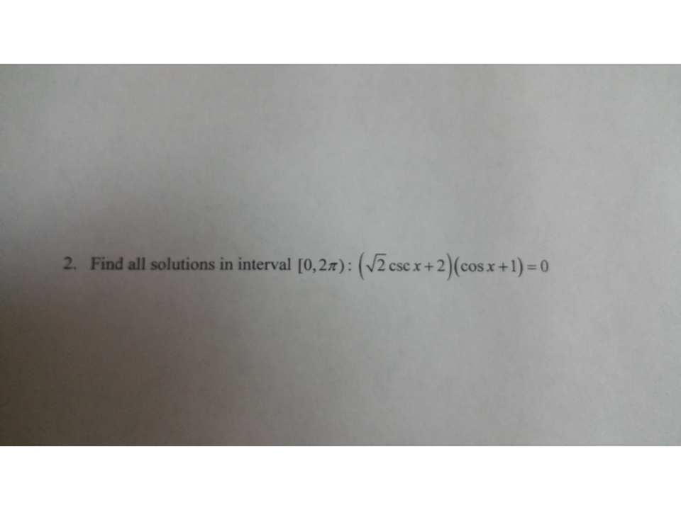 Solved Find all solution in interval [0, 2pi): (root 2 csc x | Chegg.com