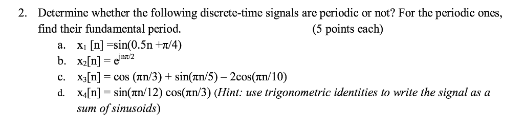Solved Determine whether the following discrete-time signals | Chegg.com