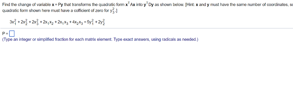 Solved Find the change of variable x - Py that transforms | Chegg.com