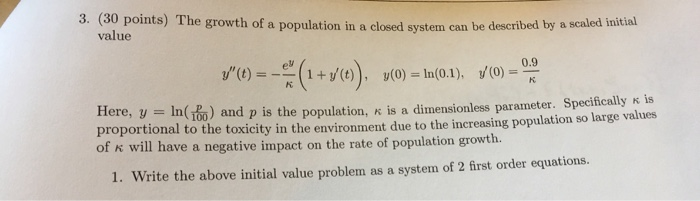 3. (30 points) The growth of a population in a closed | Chegg.com