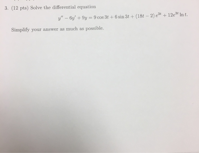 Solved Solve the differential equation y" - 6y' + 9y = | Chegg.com