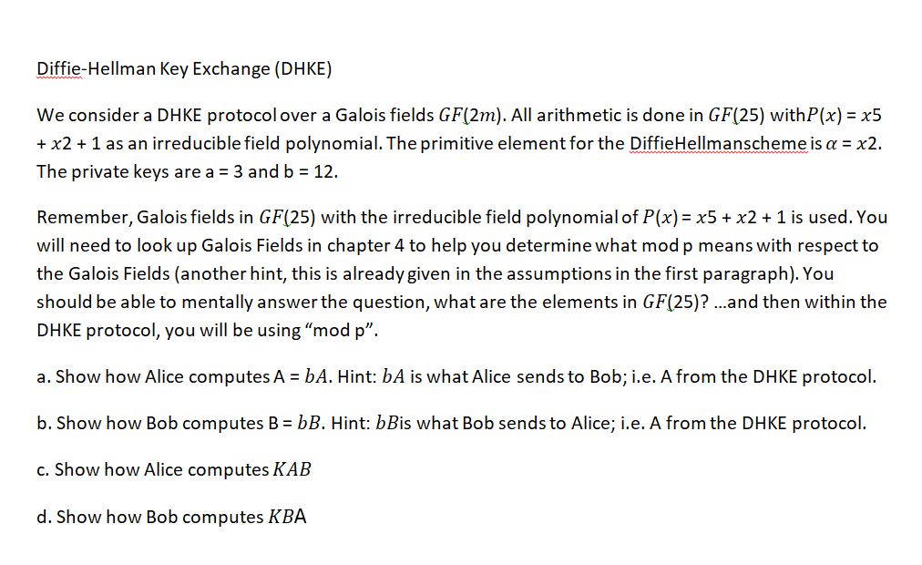 Solved Diffie-Hellman Key Exchange (DHKE) We consider a DHKE | Chegg.com