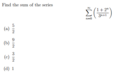 Solved Find the sum of the series 3n+1 (d) 1 | Chegg.com