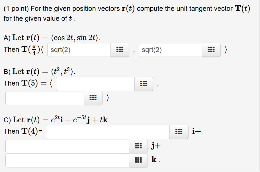 Solved (1 point) For the given position vectors r(t) compute | Chegg.com