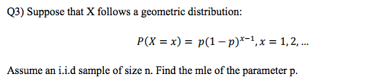 Solved Q3) Suppose that X follows a geometric distribution: | Chegg.com