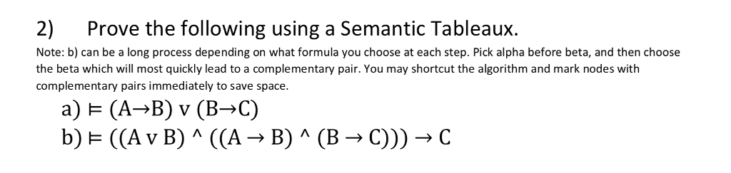 2) Prove the following using a Semantic Tableaux. | Chegg.com