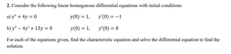 Solved 2. Consider the following linear homogenous | Chegg.com
