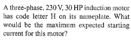 Solved A three-phase, 230 V, 30 HP induction motor has code | Chegg.com