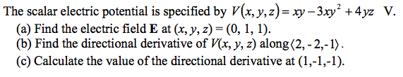 Solved The scalar electric potential is specified by V(x, y, | Chegg.com