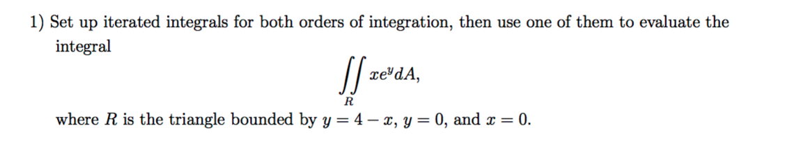Solved Set Up Iterated Integrals For Both Orders Of
