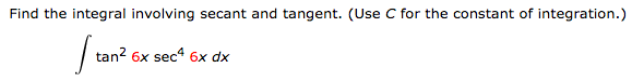 Solved Find the integral involving secant and tangent. (Use | Chegg.com