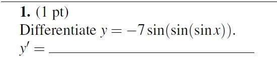 Solved Differentiate y=-7sin(sin x)). | Chegg.com