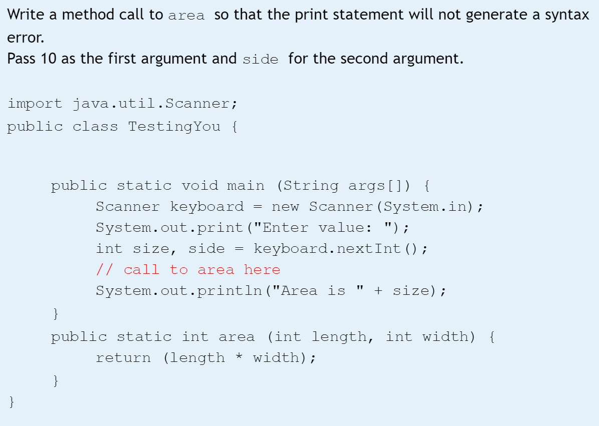 Solved Write a method call to area so that the print | Chegg.com