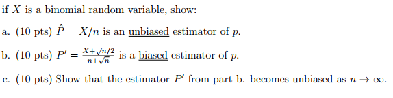 Solved If X is a binomial random variable, show: a. P^= X/n | Chegg.com