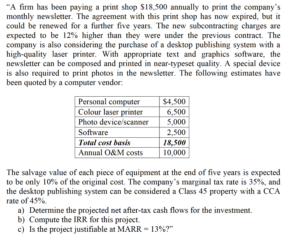 Solved "A firm has been paying a print shop $18, 500 | Chegg.com