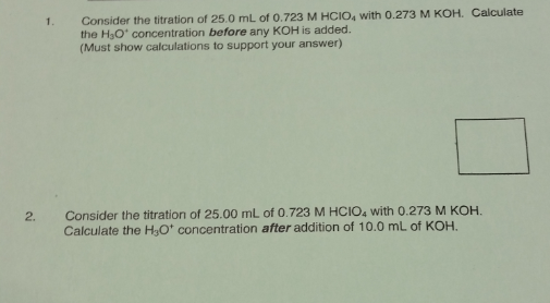 Solved Consider the titration of 25 0 mL of 0.723 M HCIO_4, | Chegg.com