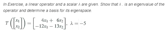 Solved In Exercise, a linear operator and a scalar ? are | Chegg.com