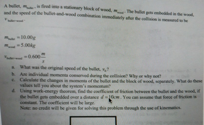 Solved A bullet, m, is fired into a stationary block of | Chegg.com