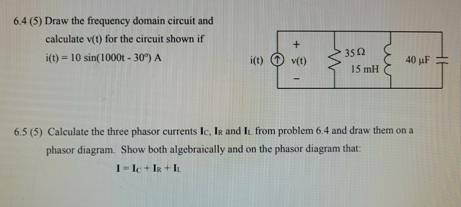 Solved 6.4 (5) Draw the frequency domain circuit and | Chegg.com