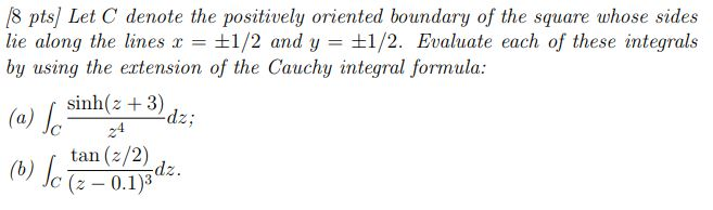 Solved 8 pts] Let C denote the positively oriented boundary | Chegg.com