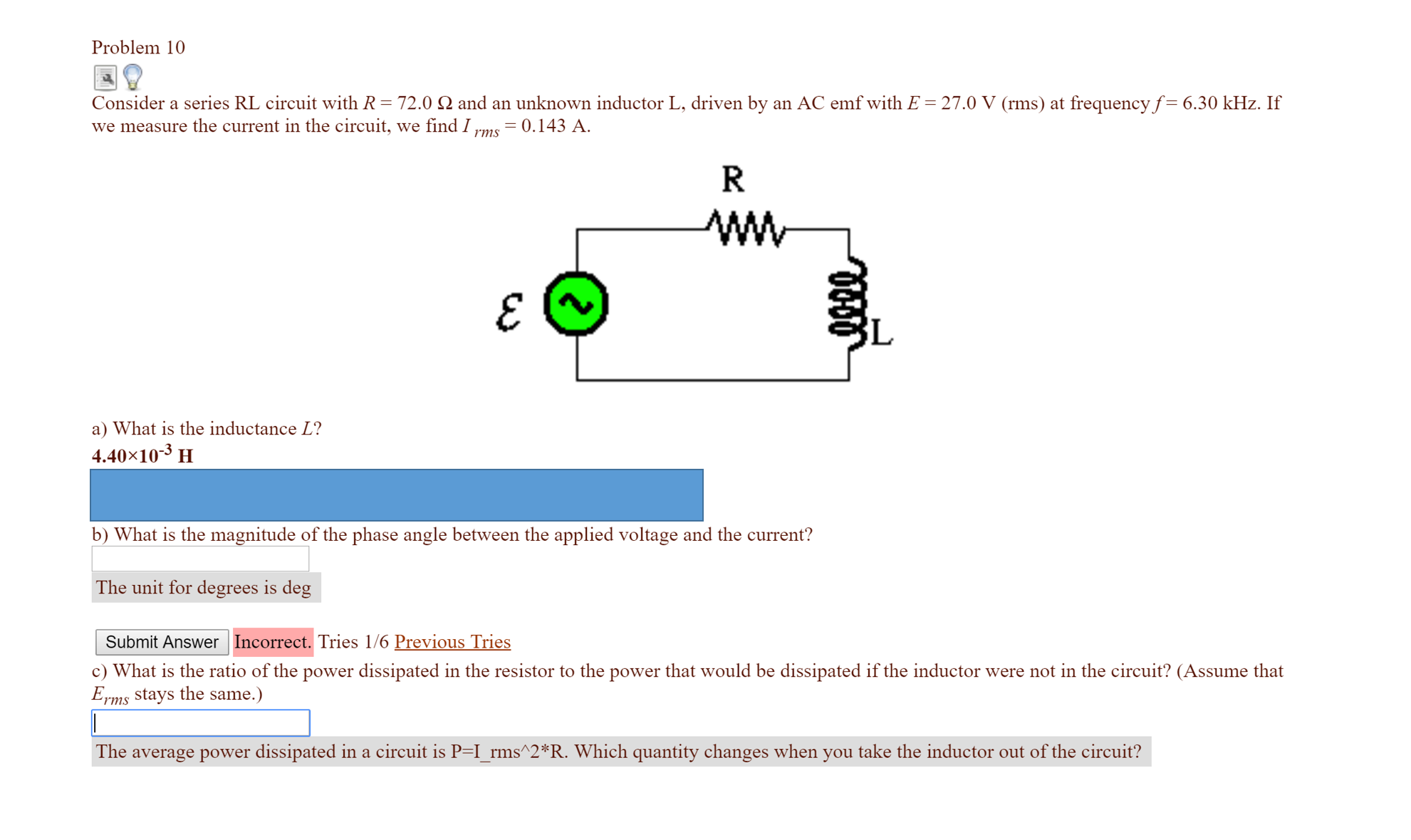 Solved Consider a series RL circuit with R = 72.0 Ohm and an | Chegg.com