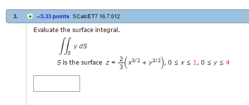 Solved Evaluate the surface integral. Double integral_S y | Chegg.com