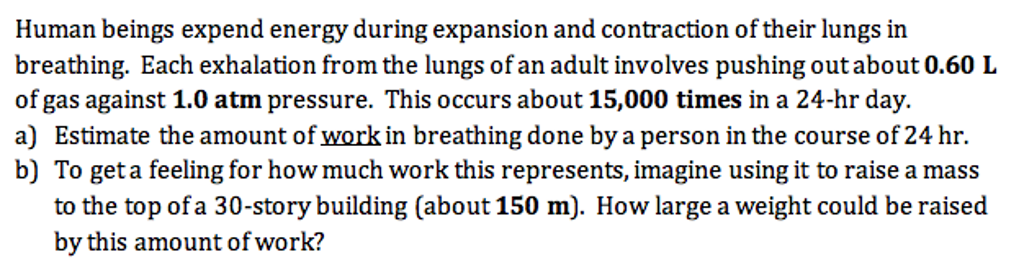 Solved Human beings expend energy during expansion and | Chegg.com