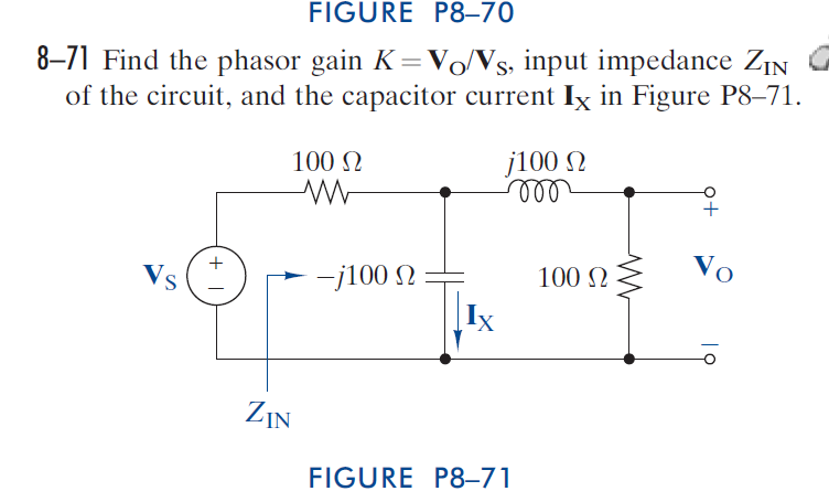 Solved 8-71 Find the phasor gain K=Vo/Vs,, input impedance Z | Chegg.com