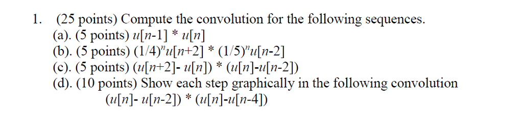 Solved Compute the convolution for the following sequences. | Chegg.com