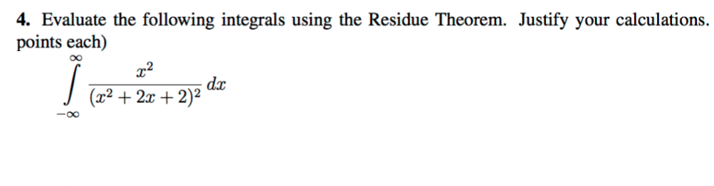 Solved Evaluate The Following Integrals Using The Residue