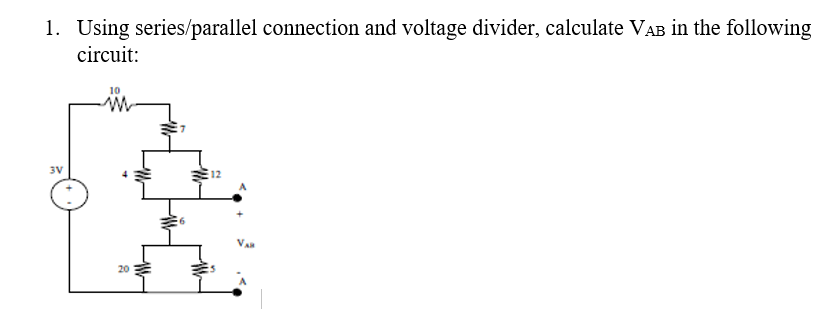 Solved Using series/parallel connection and voltage divider, | Chegg.com