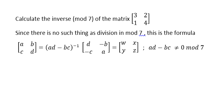 Solved Calculate the inverse (mod 7) of the matrix Since | Chegg.com