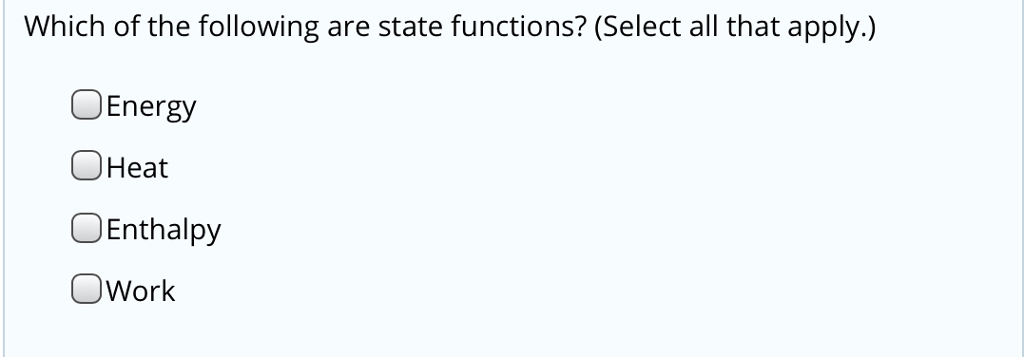 Solved Which of the following are state functions? (Select | Chegg.com