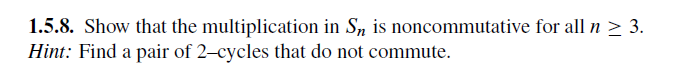 Solved Show that the multiplication in S_n is noncommutative | Chegg.com