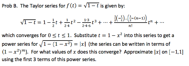 Solved The Taylor series for f(t) = squareroot 1 - t is | Chegg.com
