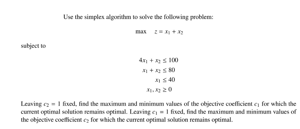 Solved Use the simplex algorithm to solve the following | Chegg.com