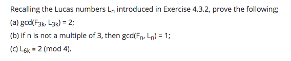 Solved Recalling the Lucas numbers Ln introduced in Exercise | Chegg.com