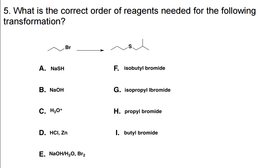 Solved 5. What is the correct order of reagents needed for | Chegg.com