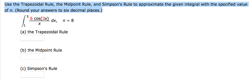 Solved Use the Trapezoidal Rule, the Midpoint Rule, and | Chegg.com