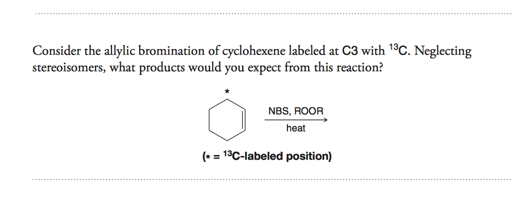 Solved Consider the allylic bromination of cyclohexene | Chegg.com
