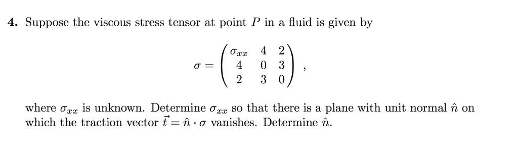 Solved Suppose the viscous stress tensor at point P in a | Chegg.com