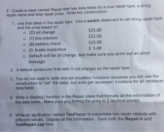 Solved Create A Class Named Repair That Has Data Fields For