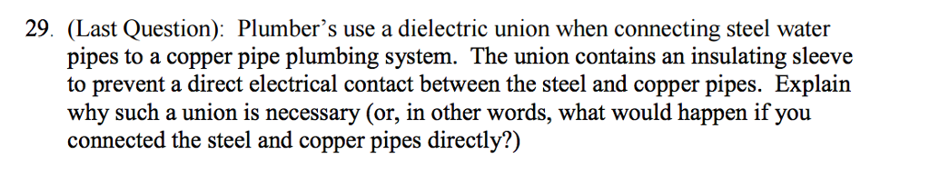 Solved Plumber's use a dielectric union when connecting | Chegg.com