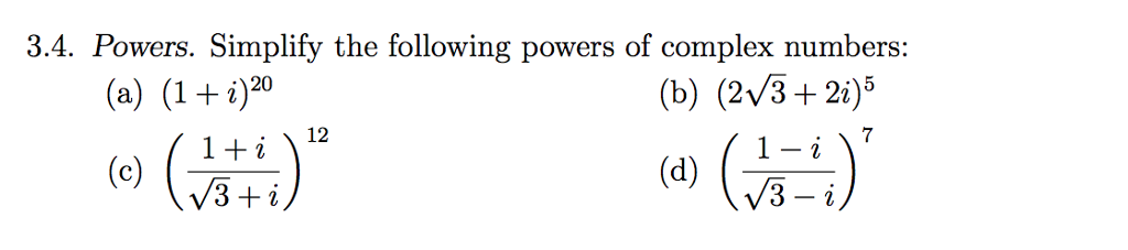 Solved 3.4. Powers. Simplify the following powers of complex | Chegg.com